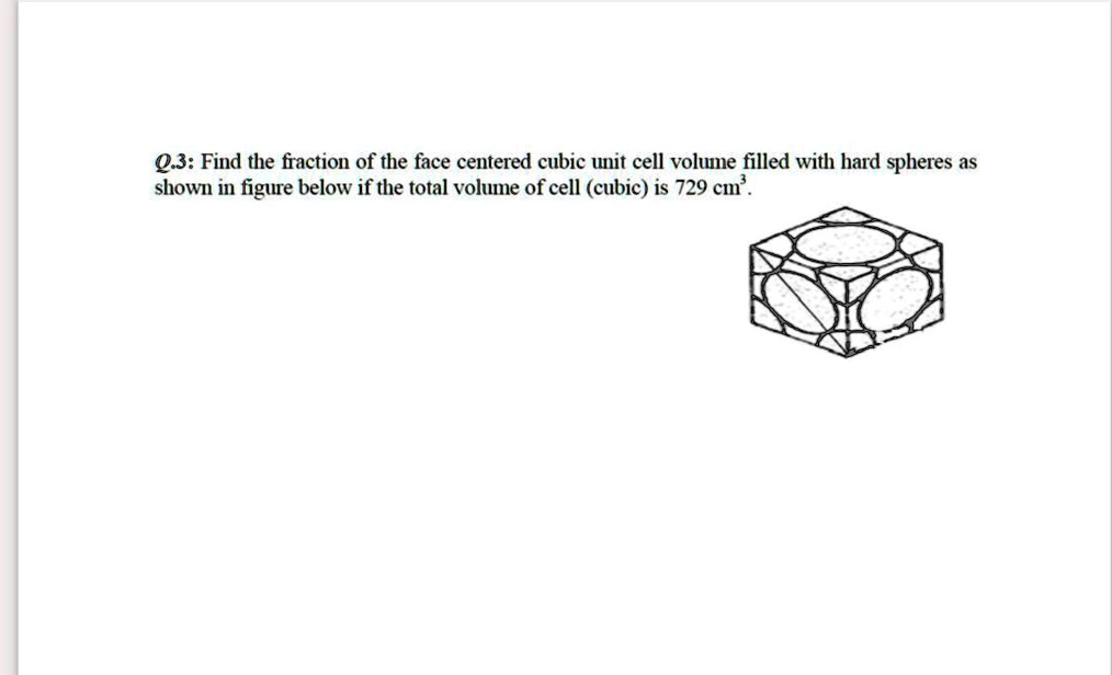 SOLVED: 0J: Find the fraction of the face centered cubic Unit cell ...