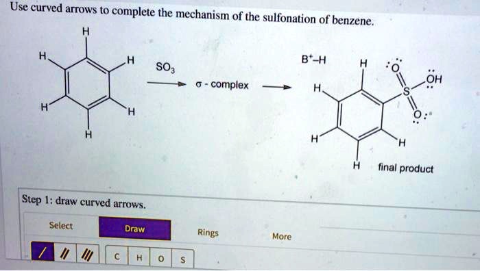 SOLVED: Use curved arrows to complete the mechanism of the sulfonation ...
