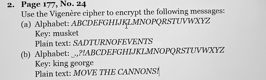 SOLVED: Page 177, No. 24: Use the Vigenere cipher to encrypt the ... SOLVED: Page 177, No. 24: Use the Vigenere cipher to encrypt the ...