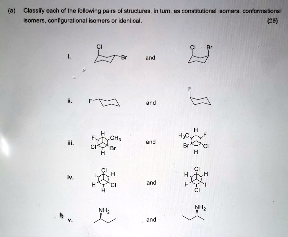 a classify each of the following pairs of structures in turn as constitutional isomers ...