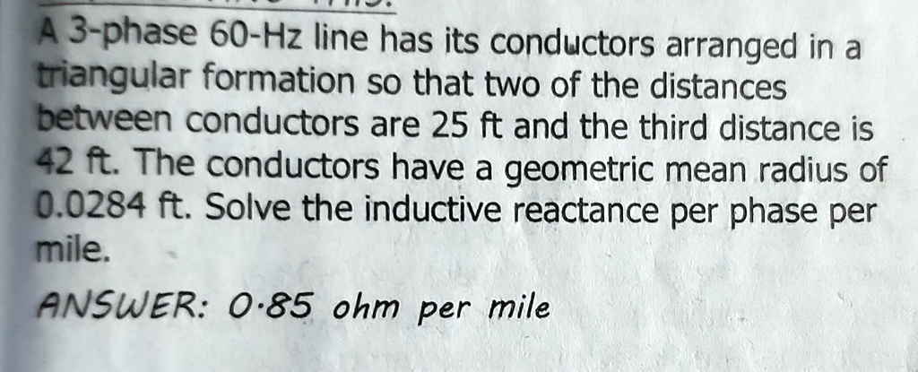 A 3-phase 60-Hz line has its conductors arranged in a triangular ...