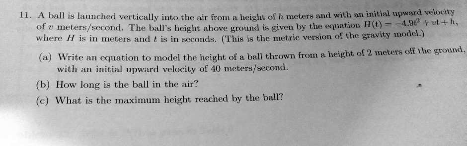 SOLVED: 11. A ball is launched vertically into the air from meters and ...
