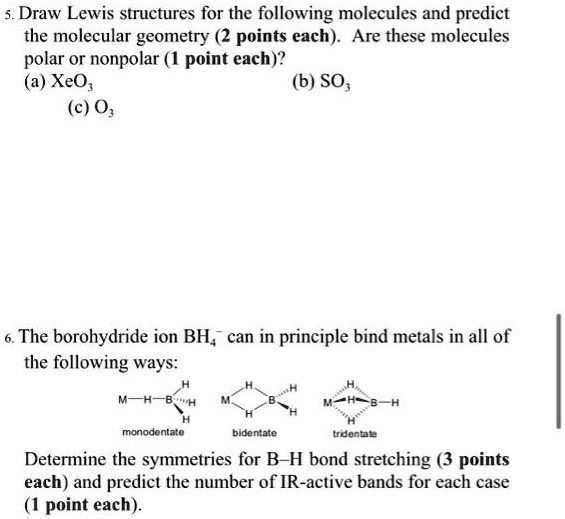 5. Draw Lewis structures for the following molecules and...