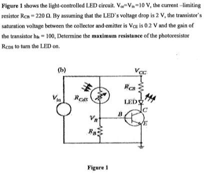 Figure 1 shows the light-controlled LED circuit. Vcc = Vin = 10 V, the ...