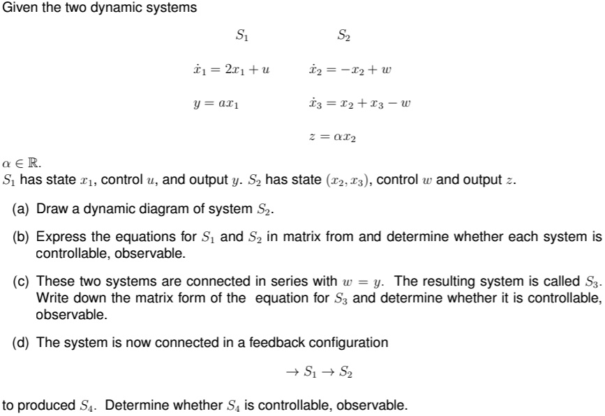SOLVED: Given the two dynamic systems S1 S2 11 = 281 + u T2 = -I2 + W y ...
