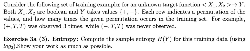 SOLVED: Consider the following set of training examples for an unknown ...