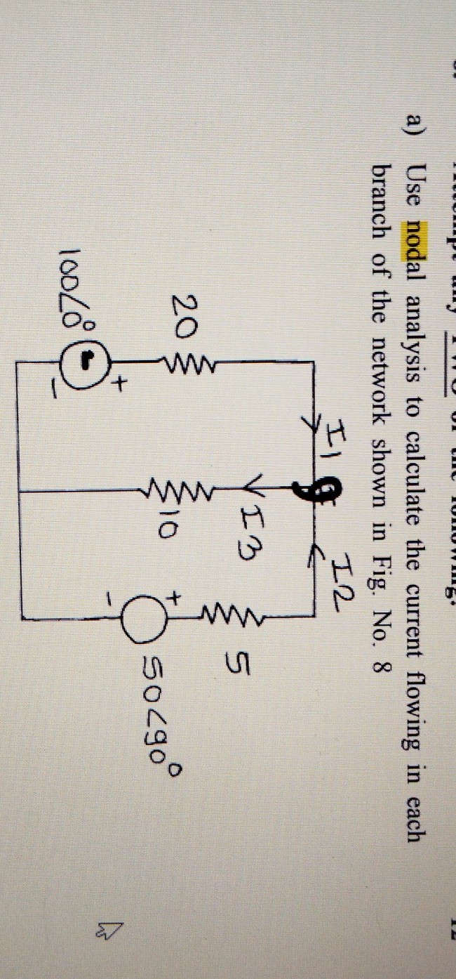 a) Use nodal analysis to calculate the current flowing in each branch of the network shown in ...