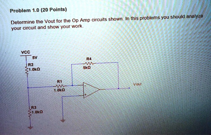 SOLVED: Determine the Vout for the Op Amp circuits shown. In this ...