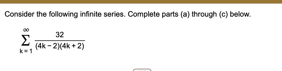 SOLVED: a)Find the first four partial sums S1, S2, S3, and S4 of the ...
