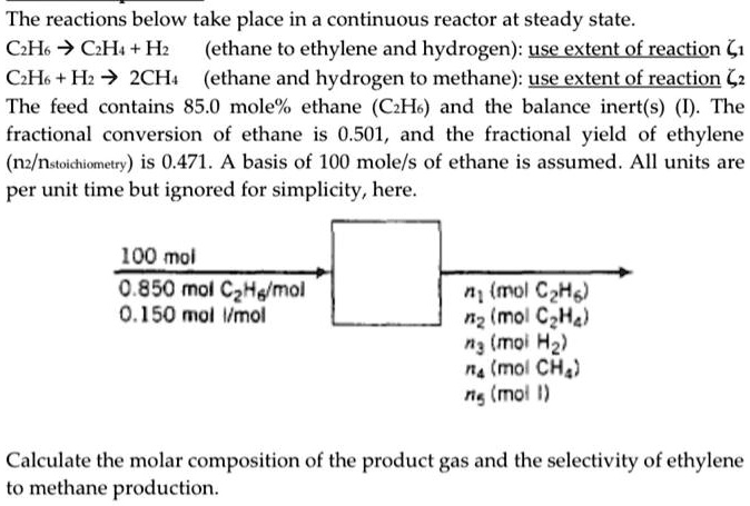 the reactions below take place in a continuous reactor at steady state ...