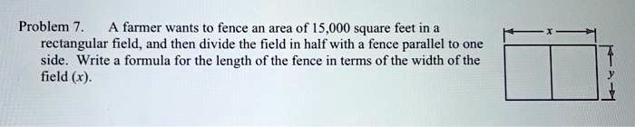 SOLVED: Problem farmer wants t0 fence an area of 15.000 square feet in ...