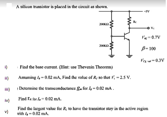SOLVED: A silicon transistor is placed in the circuit as shown. 5V 200K ...