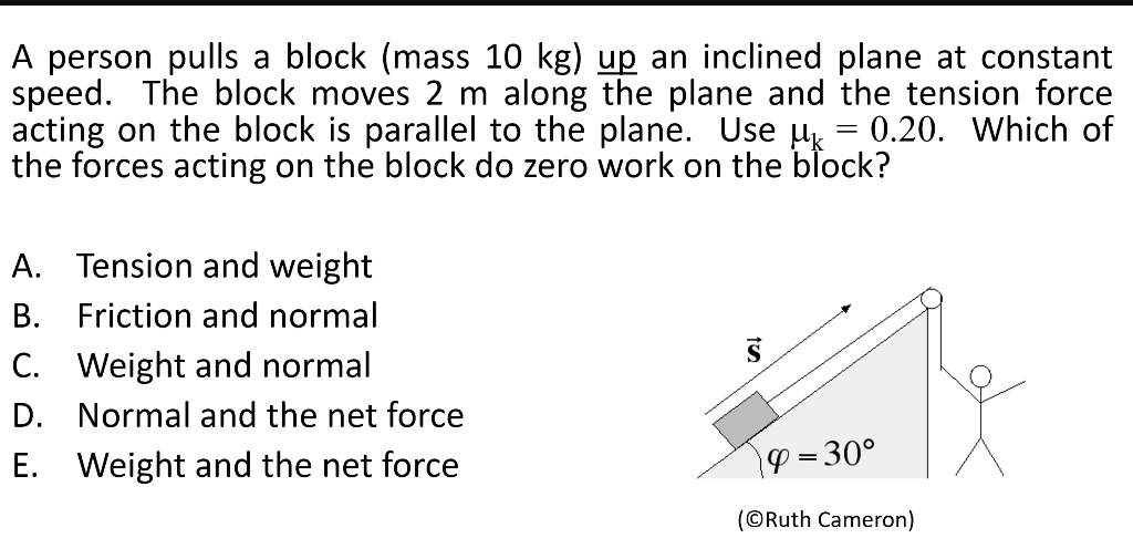 Solved A Person Pulls A Block Mass 10 Kg Up An Inclined Plane At A