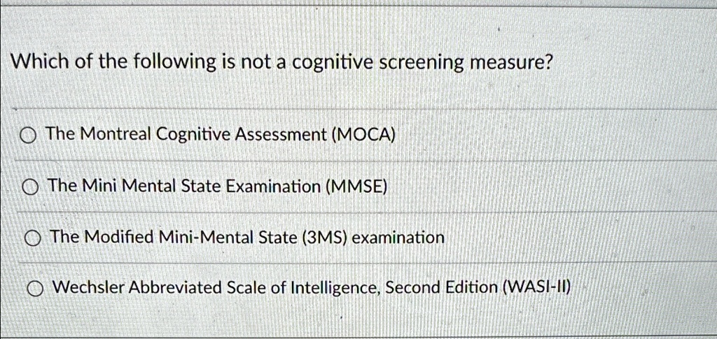 VIDEO solution: Which of the following is not a cognitive screening ...