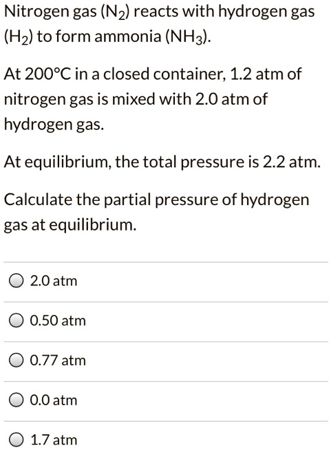 nitrogen gas n2 reacts with hydrogen gas hz to form ammonia nh3 at 200c in a closed container 12 ...