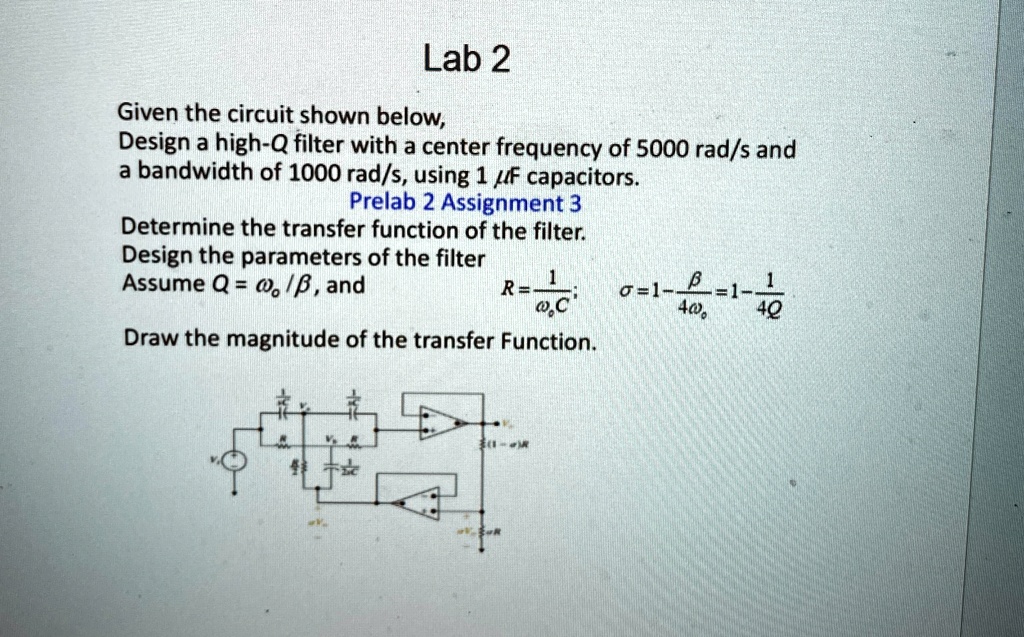 lab 2 given the circuit shown below design a high q filter with a ...