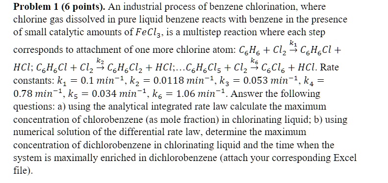 SOLVED: Problem 1 (6 points). An industrial process of benzene ...
