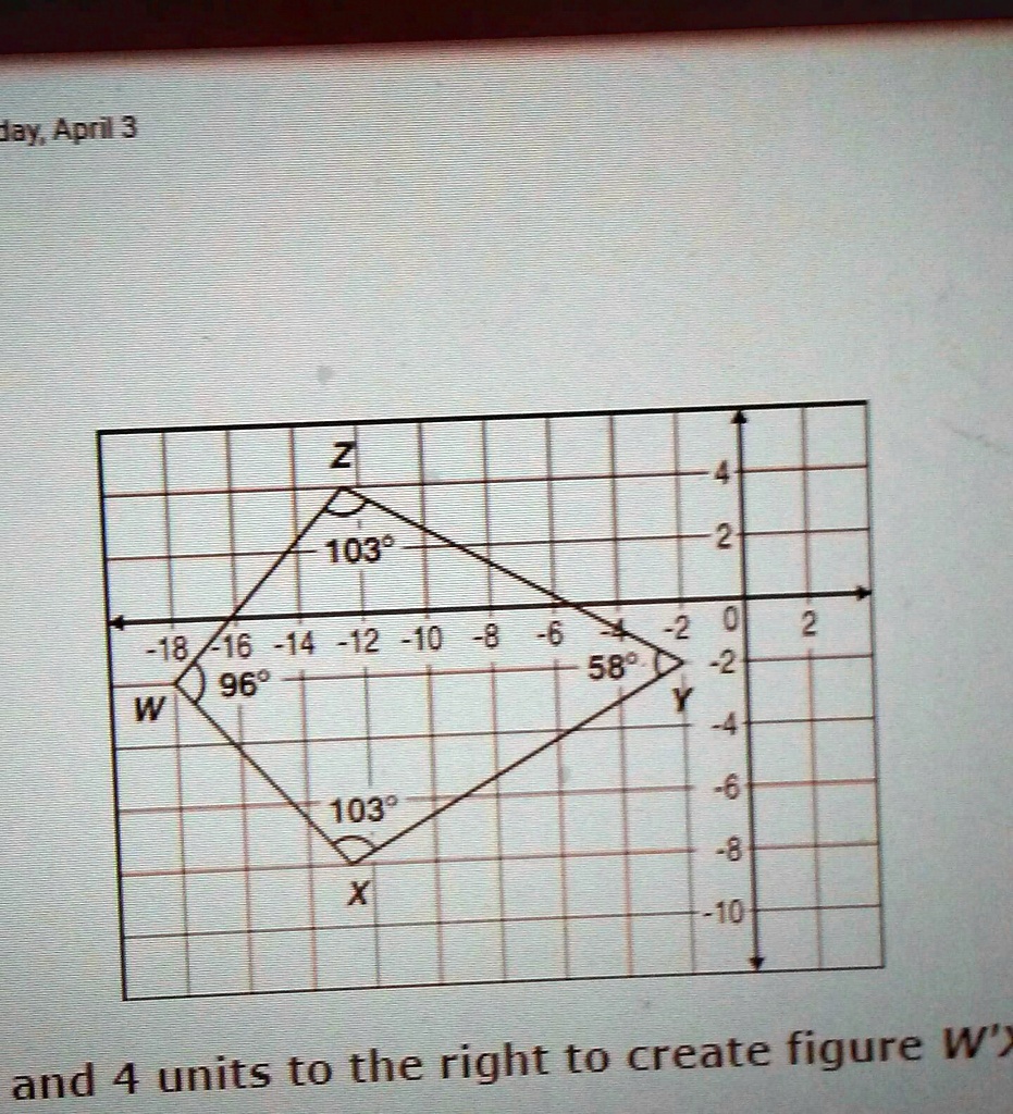 'figure WXYZ is shown below. Figure WXYZ is translated up 3 units and 4 ...