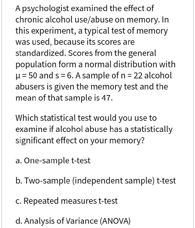SOLVED: A psychologist examined the effect of chronic alcohol use/abuse ...