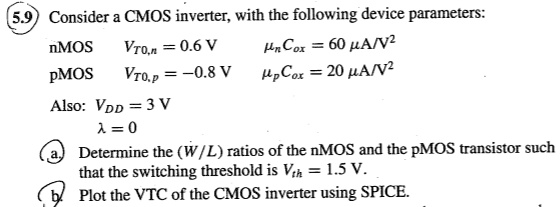 [GET ANSWER] consider a cmos inverter with the following device ...