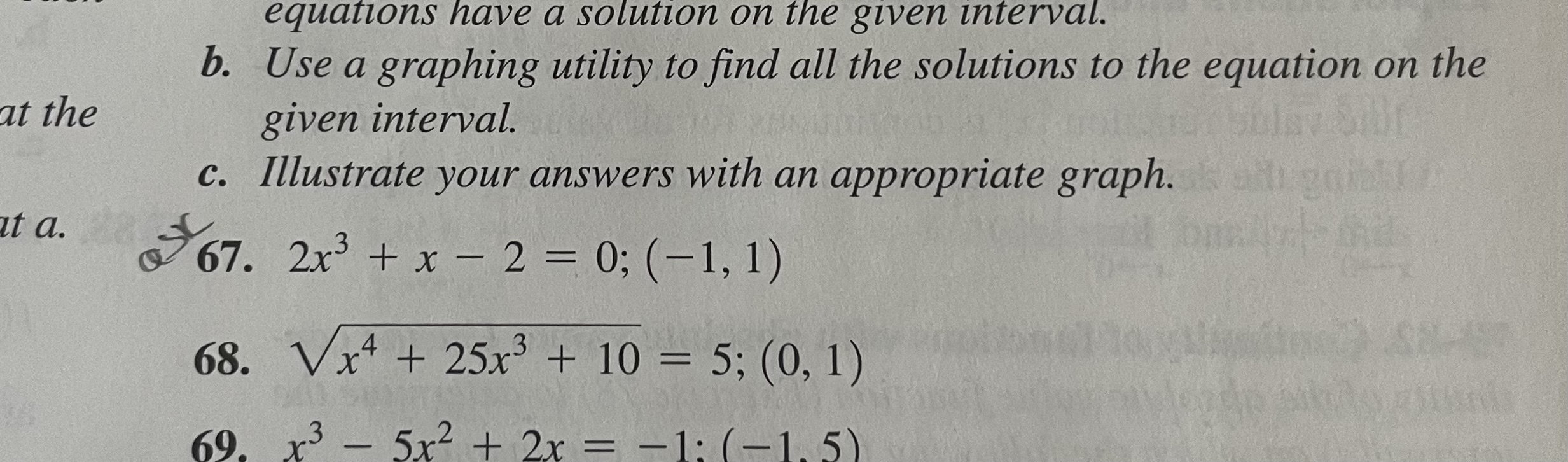 SOLVED: equations have a solution on the given interval. b. Use a graphing utility to find all ...