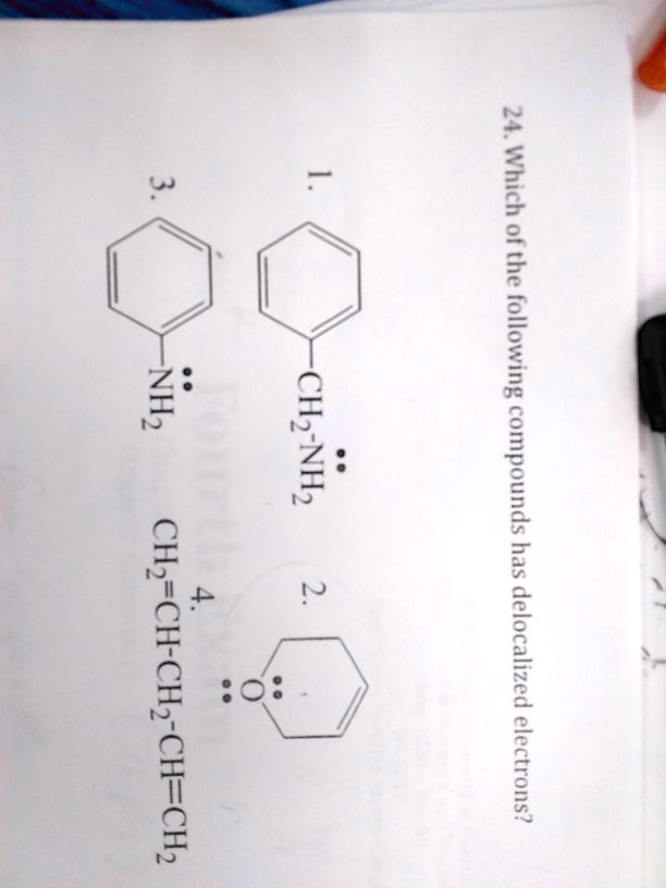 SOLVED: 24 Whch 6 the following compounds has delocalized electrons ...