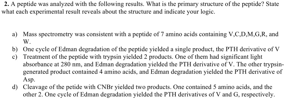 SOLVED: 2. A peptide was analyzed with the following results. What is ...