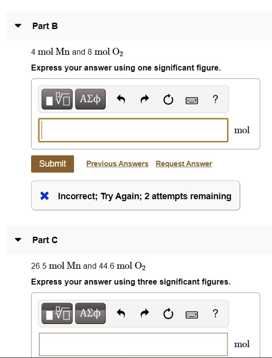SOLVED: Part B 4 mol Mn and 8 mol 02 Express your answer using one ... SOLVED: Part B 4 mol Mn and 8 mol 02 Express your answer using one ...