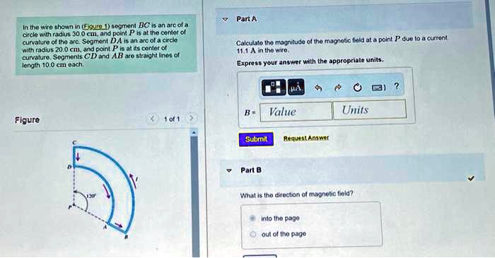 SOLVED: In the wire shown in Figure 1, segment BC is an arc of a circle ...