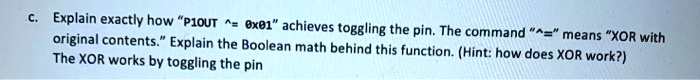 Solved Explain The Boolean Math Behind This Function Hint How Does Xor Work The Xor Works