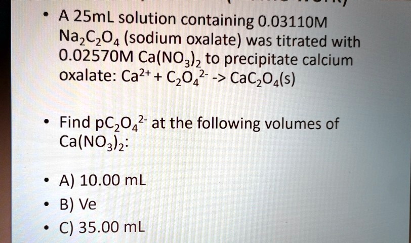 [GET ANSWER] • A 25mL solution containing 0.03110M Na2C2O4 (sodium ...