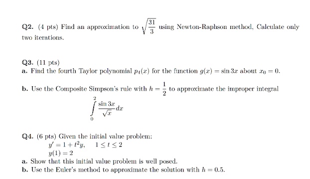 SOLVED: Q2. (4 pts) Find an approximation to sqrt((31)/(3)) using Newton-Raphson method ...