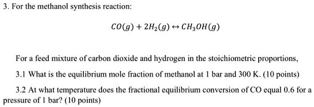 SOLVED: For the methanol synthesis reaction: CO(g) + 2H2(g) â‡Œ CH3OH(g ...