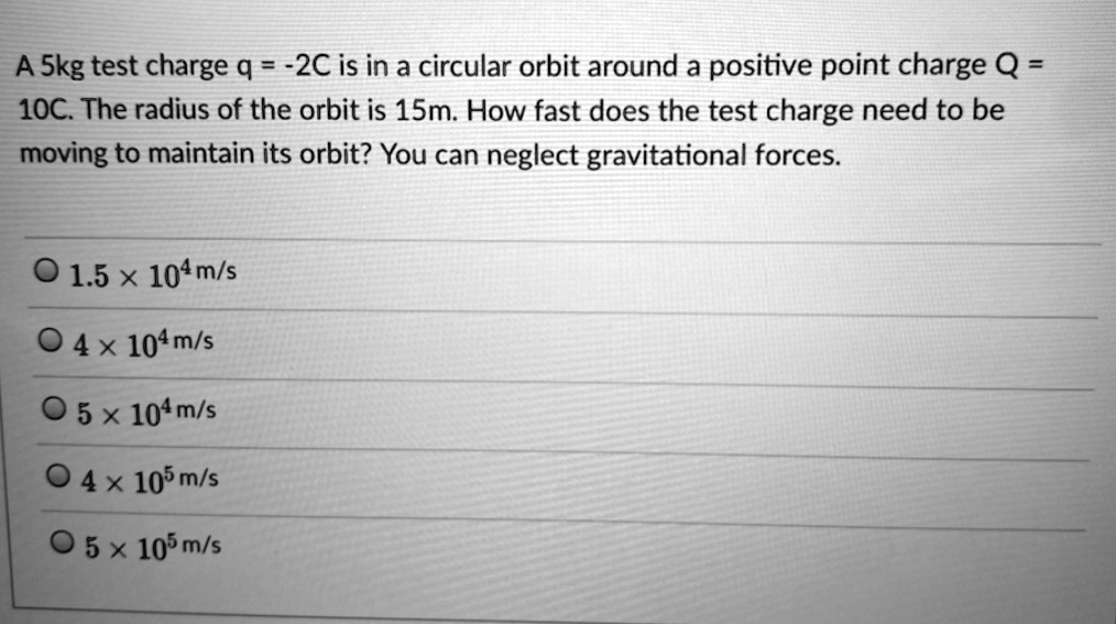a skg test charge q 2c is in a circular orbit around a positive point ...