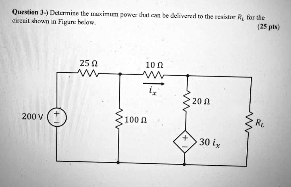 SOLVED: Question 3-) Determine the maximum power that can be delivered ...