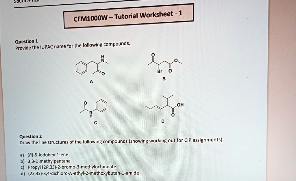 CEM1000W-Tutorial Worksheet - 1 Question 1 Provide the IUPAC name for the following compounds. A ...