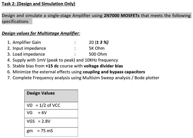 SOLVED: Task 2: (Design and Simulation Only) Design and simulate a single-stage Amplifier using ...