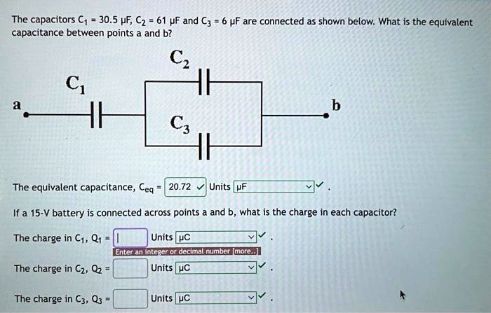 SOLVED: Texts: The capacitors C=30.5F, C=61F, and C=6F are connected as shown below. What is the ...