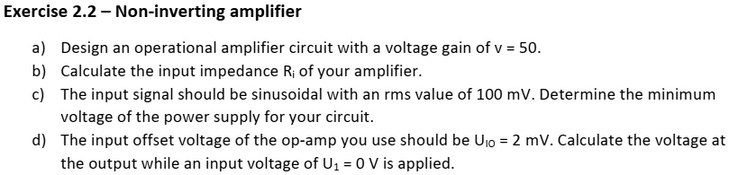 SOLVED: Exercise 2.2 - Non-inverting amplifier a) Design an operational amplifier circuit with a ...