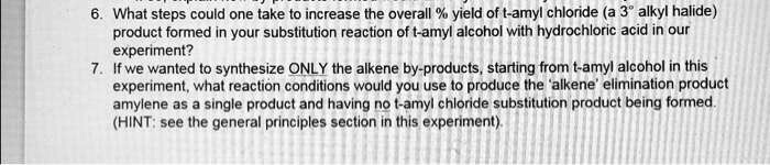 6. What steps could one take to increase the overall % yield of t-amyl ...