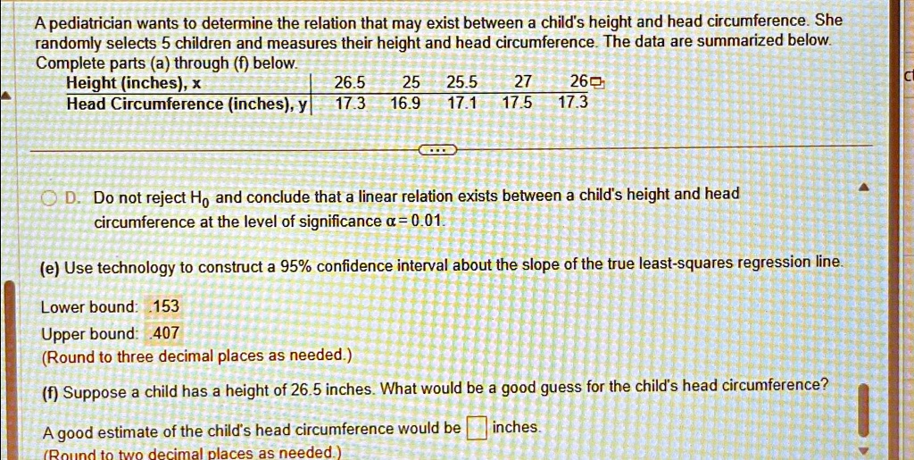 a pediatrician wants to determine the relation that may exist between a childs height and head ...