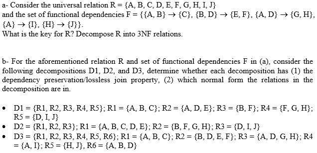 SOLVED: a- Consider the universal relation R = A, B, C, D, E, F, G, H, I, J and the set of ...