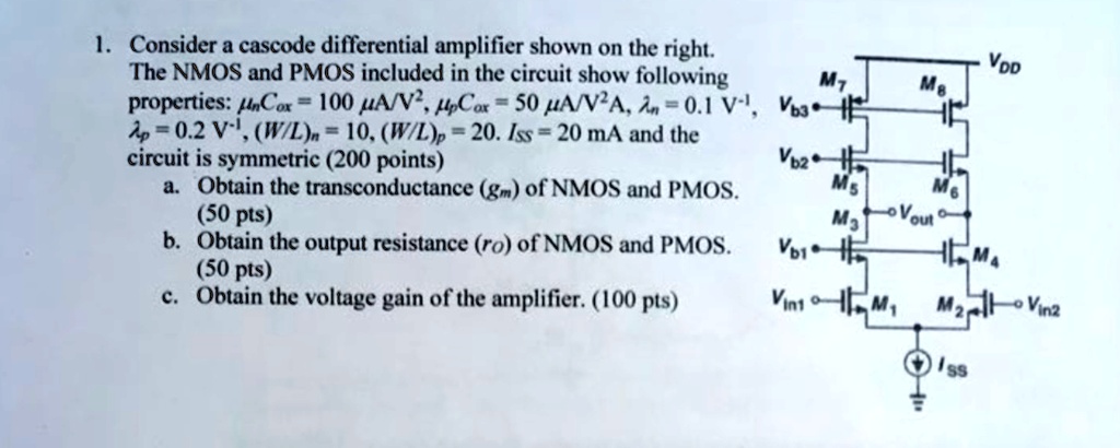1. Consider a cascode differential amplifier shown on the right. The NMOS and PMOS included in ...