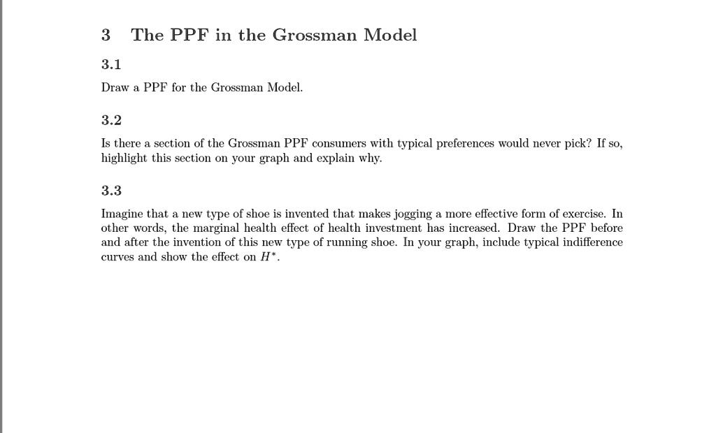 3 The PPF in the Grossman Model 3.1 Draw a PPF for the Grossman Model ...