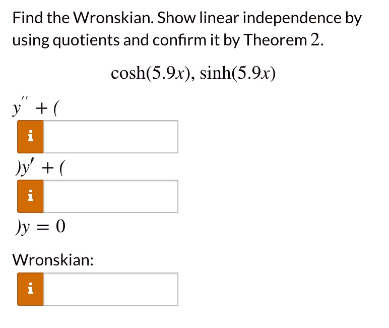 Find the Wronskian: Show linear independence by using quotients and ...