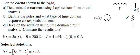 SOLVED: For the circuit shown to the right: a. Determine the current using Laplace transform ...