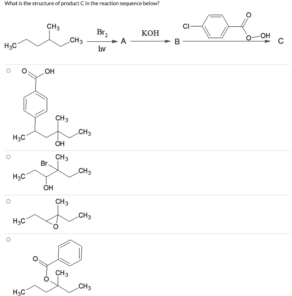 SOLVED: What is the structure of product Cin the reaction sequence below? CH3 KOH OH C CH3 A B ...