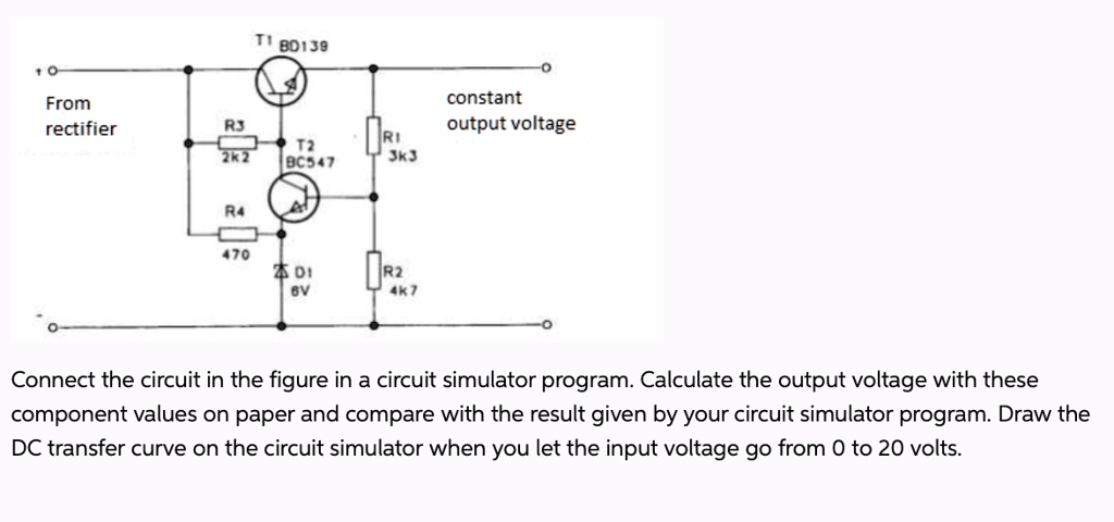 T1 BD139 From rectifier R3 2k2 T2 BC547 R4 470 D1 8V constant output ...