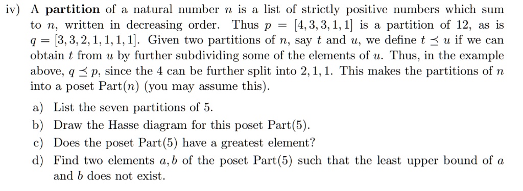 SOLVED: iv) A partition of a natural number n is a list of strictly ...