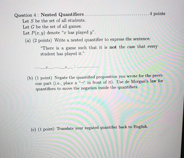 SOLVED: Question: Nested Quantifiers points Let S be the set of all students. Let G be the set ...